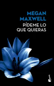 Pack Serie Pídeme lo que quieras - Megan Maxwell | PlanetadeLibros